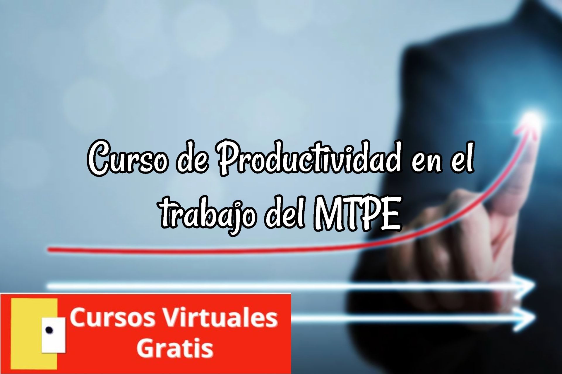 Curso de Productividad en el trabajo del MTPE - Cursos Virtuales Gratis