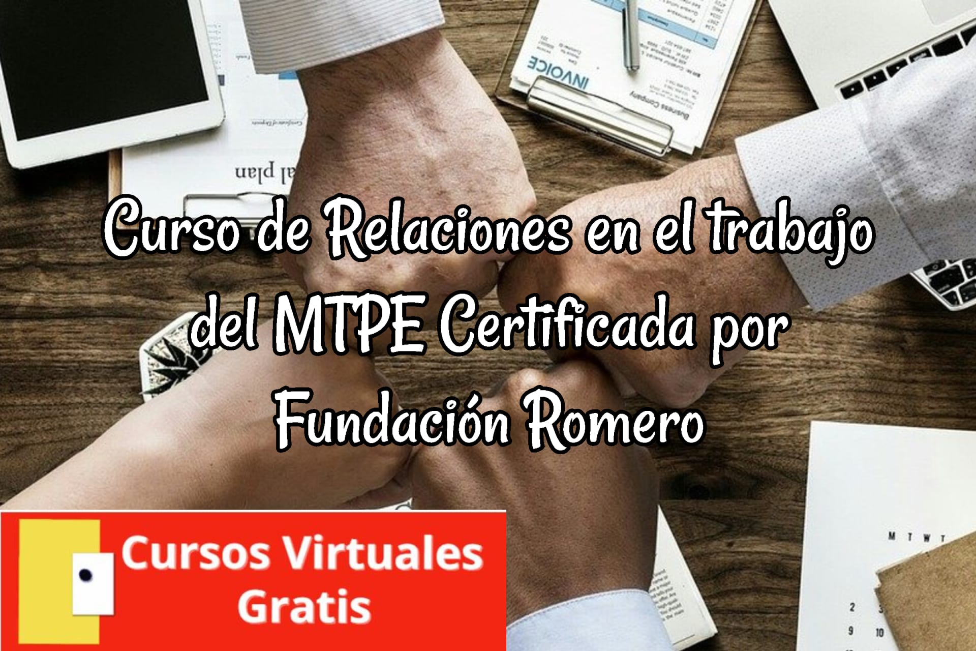 Curso de Relaciones en el trabajo del MTPE Certificada por Fundación Romero - Cursos Virtuales ...